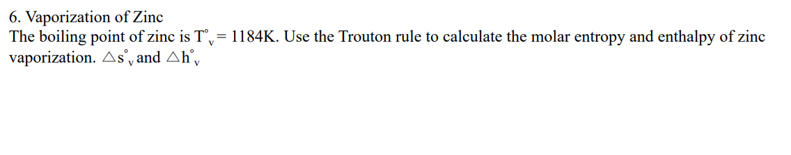 Vaporization of ZincThe boiling point of zinc is | Chegg.com