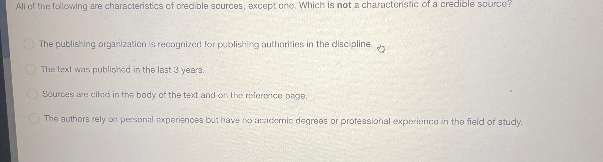 Solved All of the following are characteristics of credible | Chegg.com