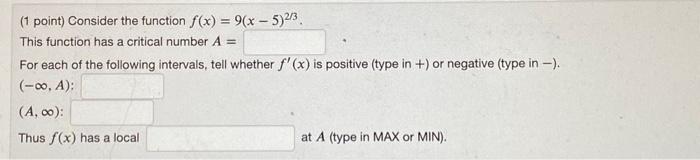 Solved (1 point) Consider the function f(x)=9(x−5)2/3. This | Chegg.com