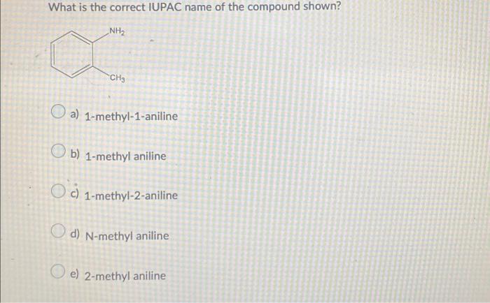 Solved What is the correct IUPAC name of the compound shown? | Chegg.com
