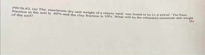 Solved PROb.A3. (a) The maximum dry unit weight of a clayey | Chegg.com
