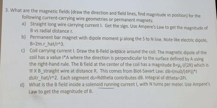 Solved 3. What are the magnetic fields (draw the direction | Chegg.com
