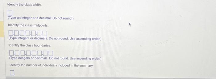 Solved Identify The Class Width Type An Integer Or A 5733