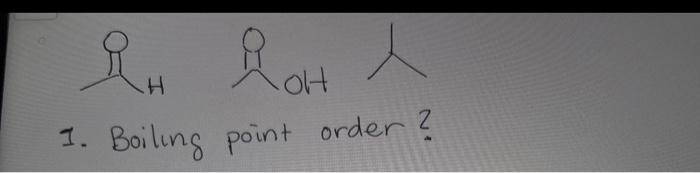 Solved 1. Boiling point order? | Chegg.com