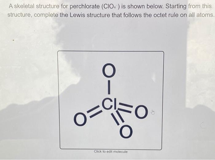 Solved A skeletal structure for perchlorate (CIO) is shown | Chegg.com