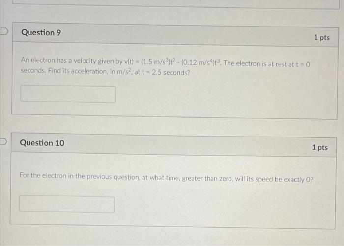 Solved An electron has a velocity given by v(t)=(1.5 | Chegg.com