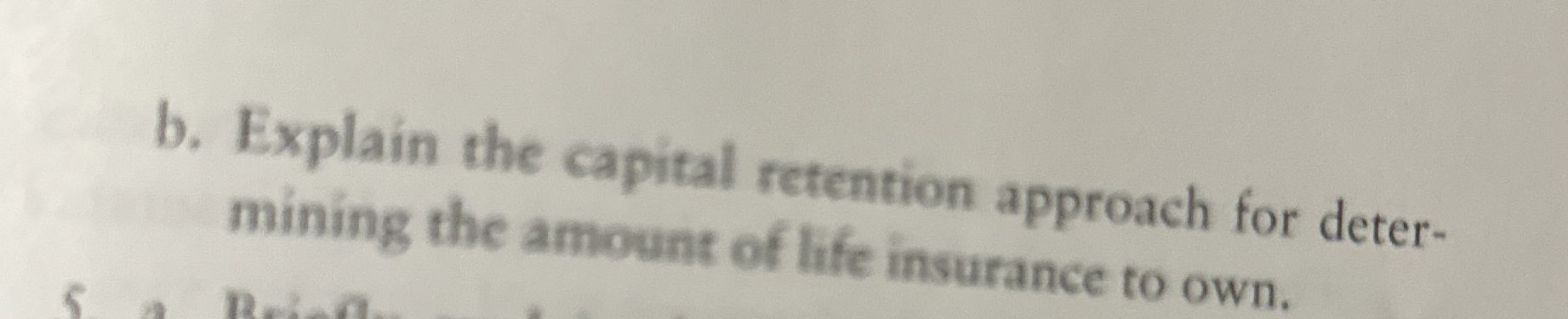 Solved b. ﻿Explain the capital retention approach for | Chegg.com