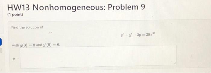 Solved HW13 Nonhomogeneous: Problem 9 (1 point) Find the | Chegg.com