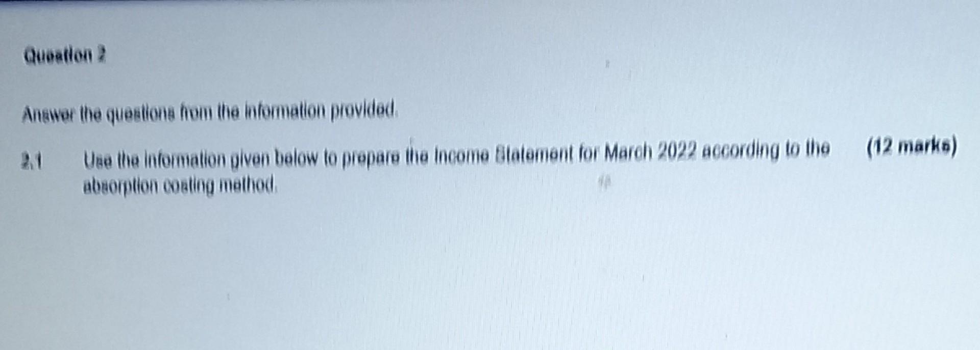 Solved Question 2 Answer the questions from the information | Chegg.com