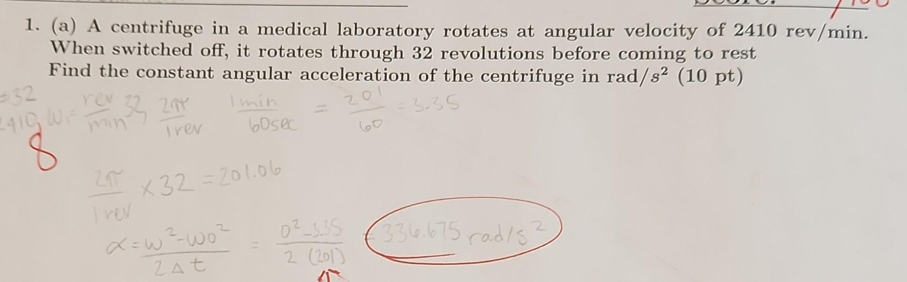 Solved 1. (a) A centrifuge in a medical laboratory rotates | Chegg.com