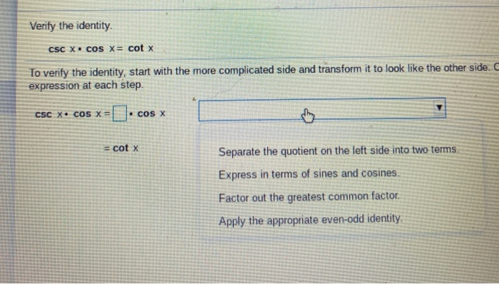 Solved Verify the identity CSC X. cos x= cotx To verify the | Chegg.com