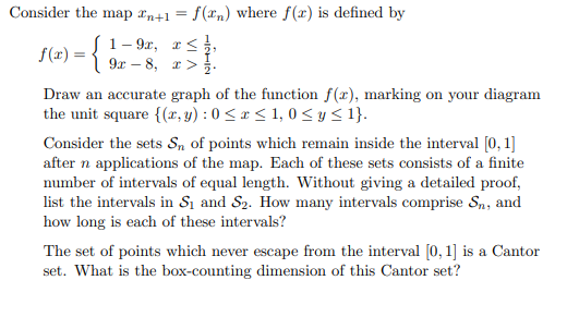 Solved Consider the map xn+1=f(xn) ﻿where f(x) ﻿is defined | Chegg.com