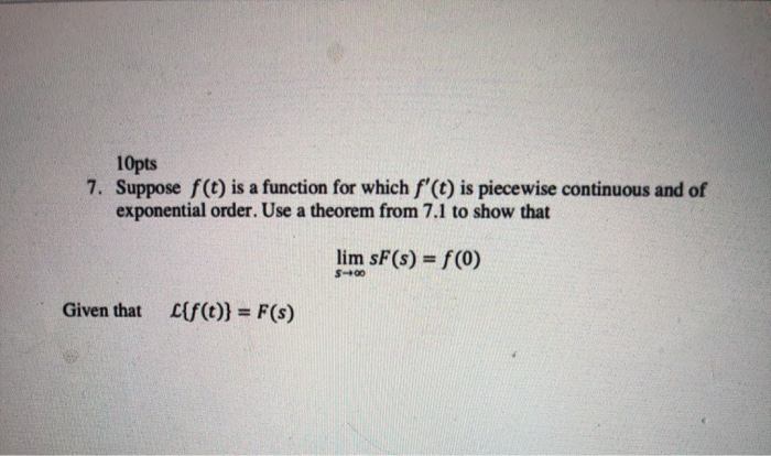 Solved 10pts 7. Suppose f(t) is a function for which f'(t) | Chegg.com
