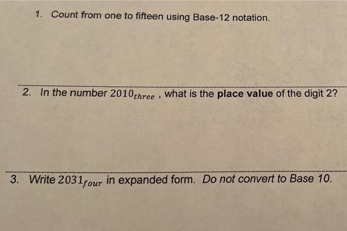 Solved 1. Count from one to fifteen using Base-12 notation. | Chegg.com