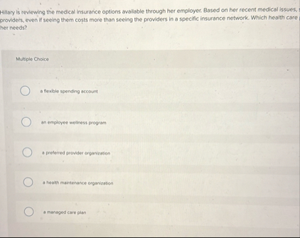 Solved Hillary is reviewing the medical insurance options | Chegg.com