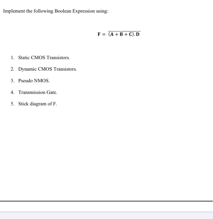 Implement the following Boolean Expression using: F = | Chegg.com