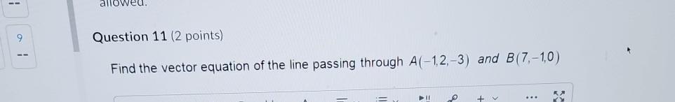 Solved 9Question 11 (2 ﻿points)Find the vector equation of | Chegg.com
