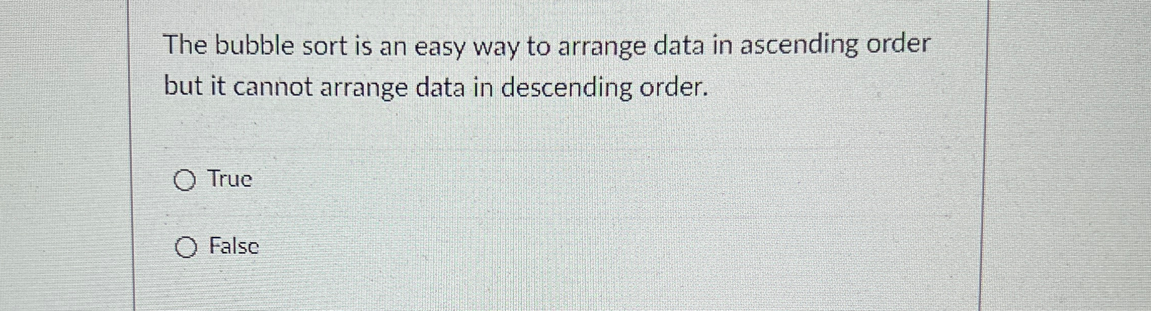 Solved The bubble sort is an easy way to arrange data in | Chegg.com