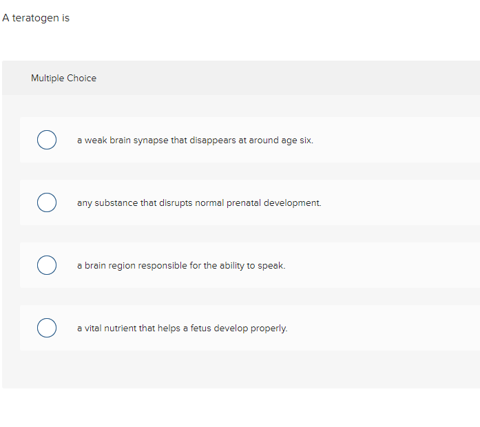 Solved A teratogen isMultiple Choicea weak brain synapse | Chegg.com