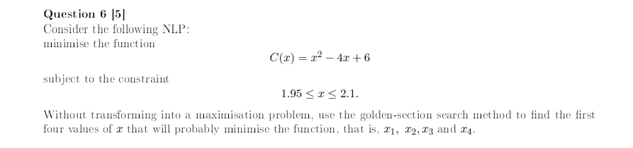 Solved Question 6|5|Consider the following NLP:minimise the | Chegg.com
