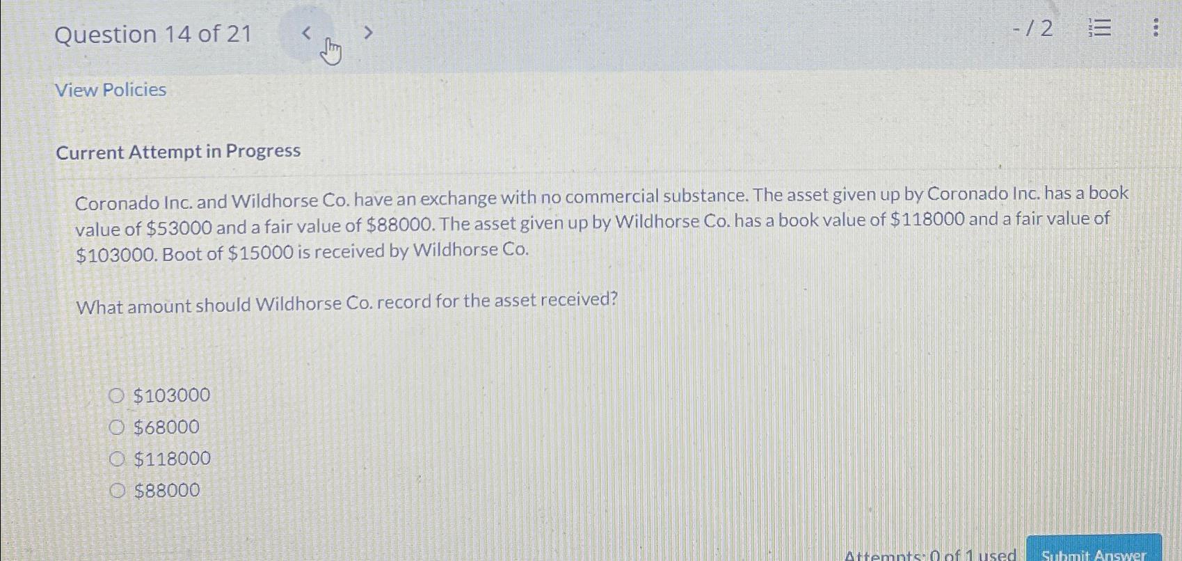 Solved Question 14 ﻿of 21-12View PoliciesCurrent Attempt in | Chegg.com