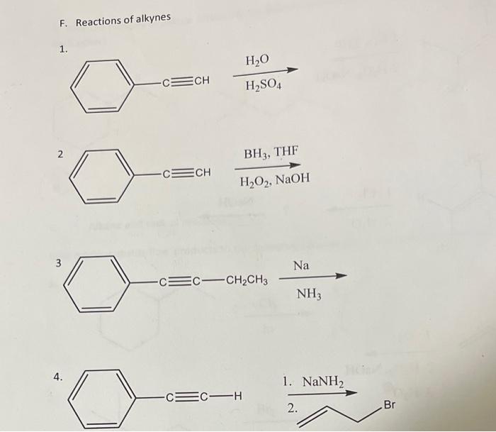 Solved F. Reactions of alkynes 1. H,O CH H2SO4 2 BH3, THF | Chegg.com