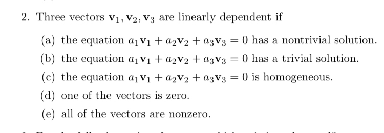 Solved Three vectors v1,v2,v3 ﻿are linearly dependent if(a) | Chegg.com