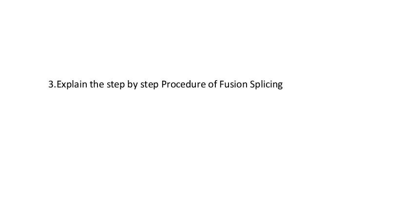 Solved 3. Explain the step by step Procedure of Fusion | Chegg.com