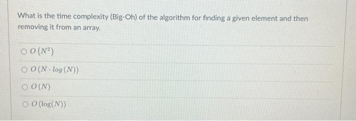 Solved What is the time complexity (Big-Oh) of the algorithm | Chegg.com