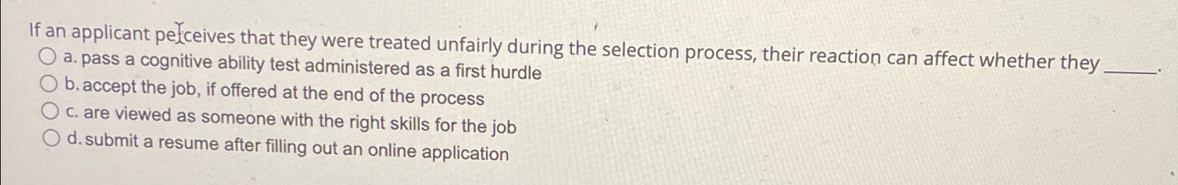 Solved If an applicant pelceives that they were treated | Chegg.com