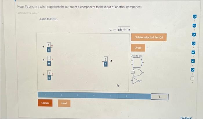 Solved To create a wire, drag from the output of a component | Chegg.com