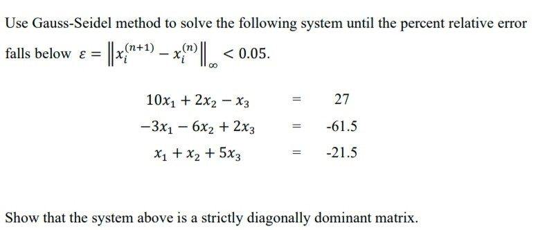 Solved Use Gauss-Seidel method to solve the following system | Chegg.com