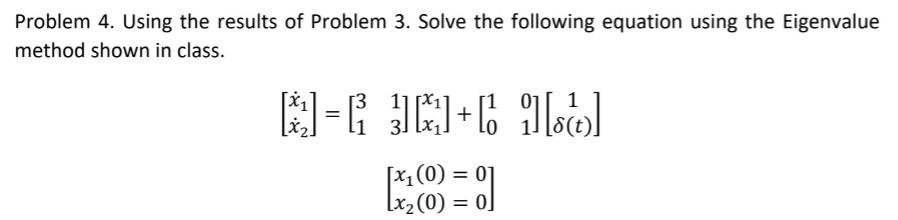 Solved Problem 4 Using The Results Of Problem 3 Solve The Chegg