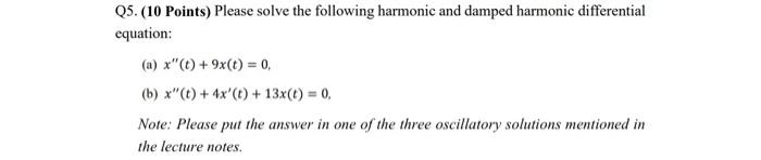 Solved Q5. (10 Points) Please solve the following harmonic | Chegg.com