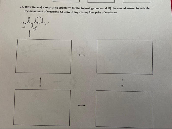 Solved 12. Draw the major resonance structures for the | Chegg.com