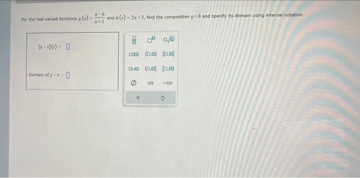 Solved For the real-valued functions g(x)=x+1x−6 and | Chegg.com