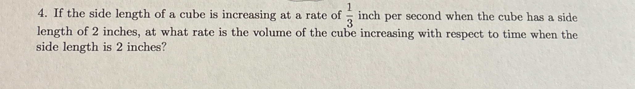 Solved If the side length of a cube is increasing at a rate | Chegg.com