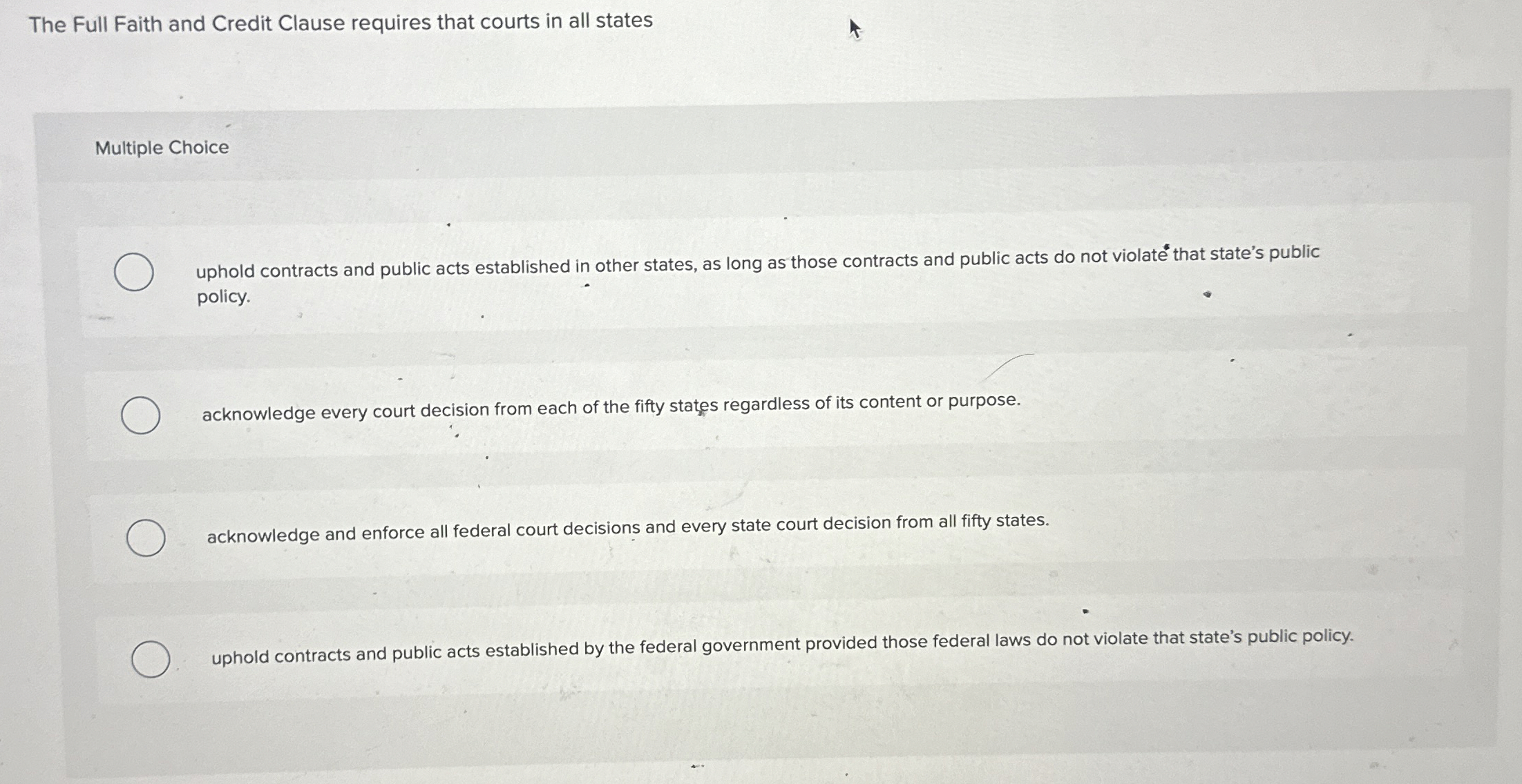 The Full Faith and Credit Clause requires that courts | Chegg.com