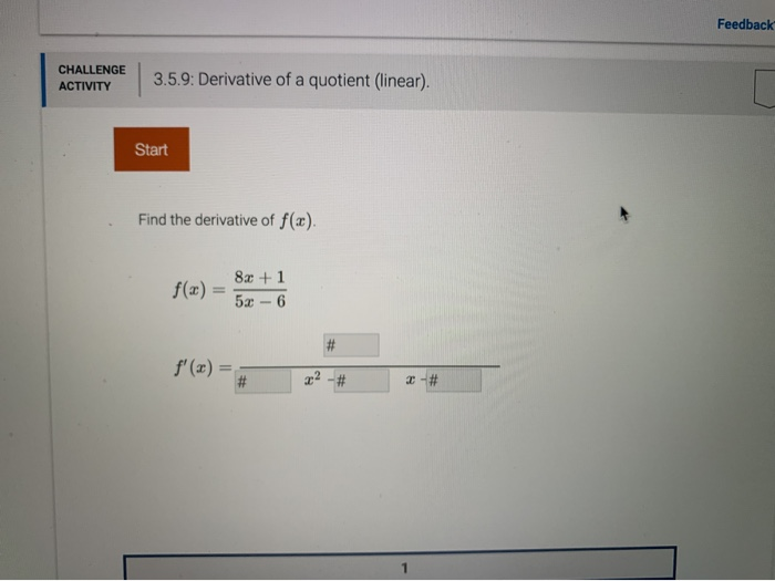 Solved Feedback CHALLENGE ACTIVITY 3.5.9: Derivative of a | Chegg.com