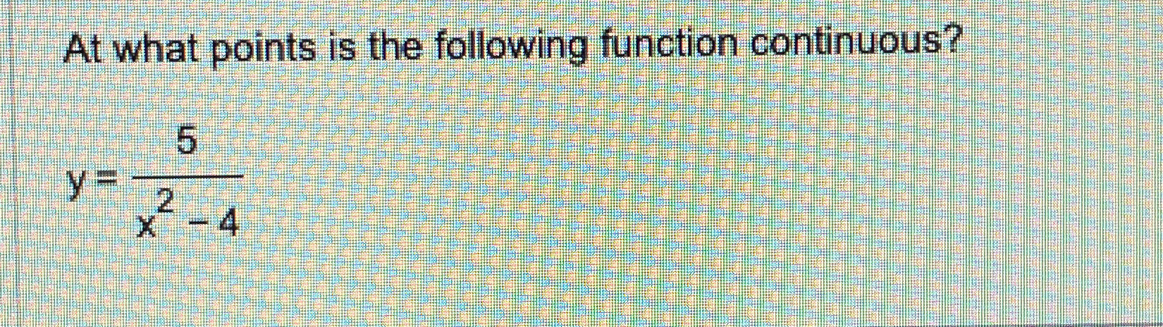 Solved At what points is the following function | Chegg.com
