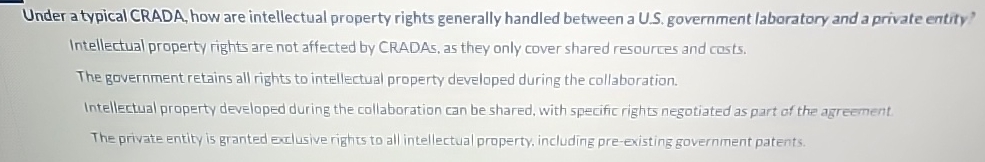 Solved Under a typical CRADA, how are intellectual property | Chegg.com