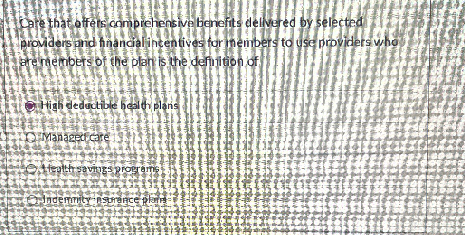 Solved Care that offers comprehensive benefits delivered by | Chegg.com
