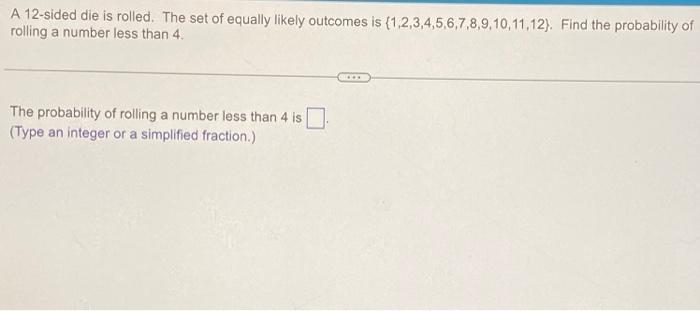 A 12-sided die is rolled. The set of equally likely | Chegg.com