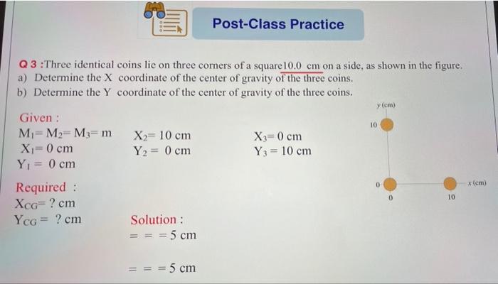 Solved Post-Class Practice 10 Q3 :Three identical coins lie | Chegg.com