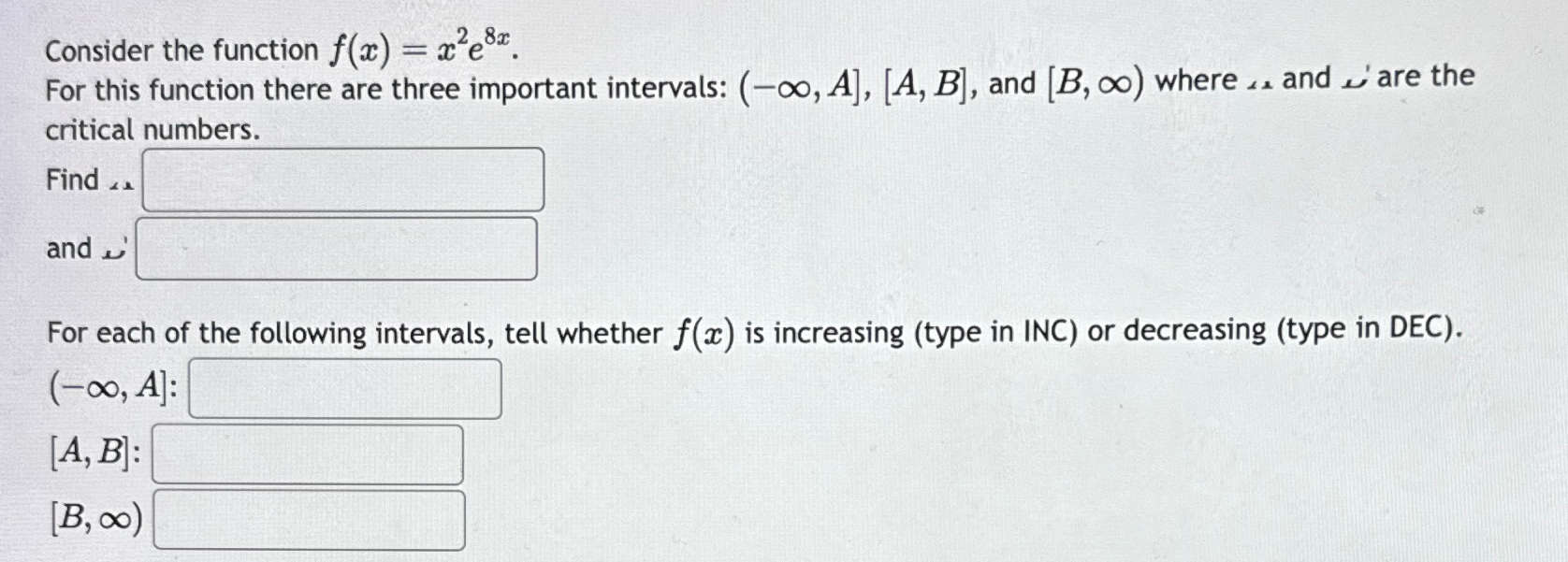 Solved Consider the function f(x)=x2e8x.For this function | Chegg.com