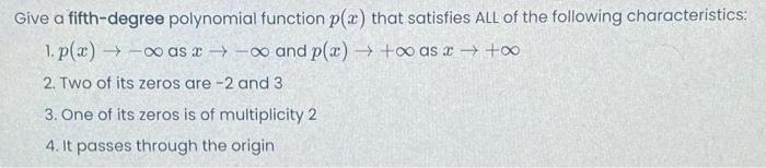 Solved Give a fifth-degree polynomial function p(2') that | Chegg.com