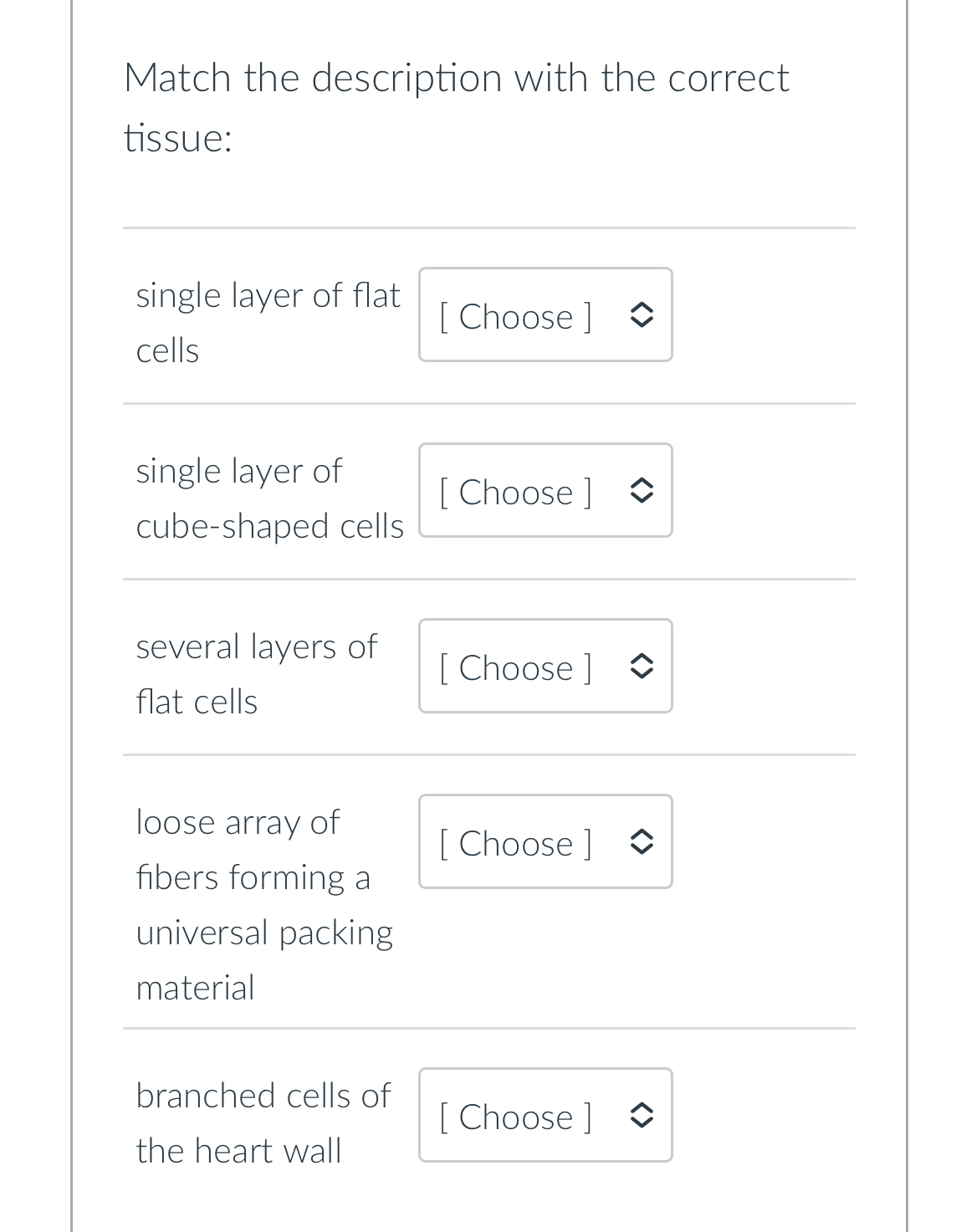 Solved Match the description with the correcttissue:single | Chegg.com