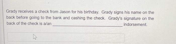 Grady receives a check from Jason for his birthday. | Chegg.com
