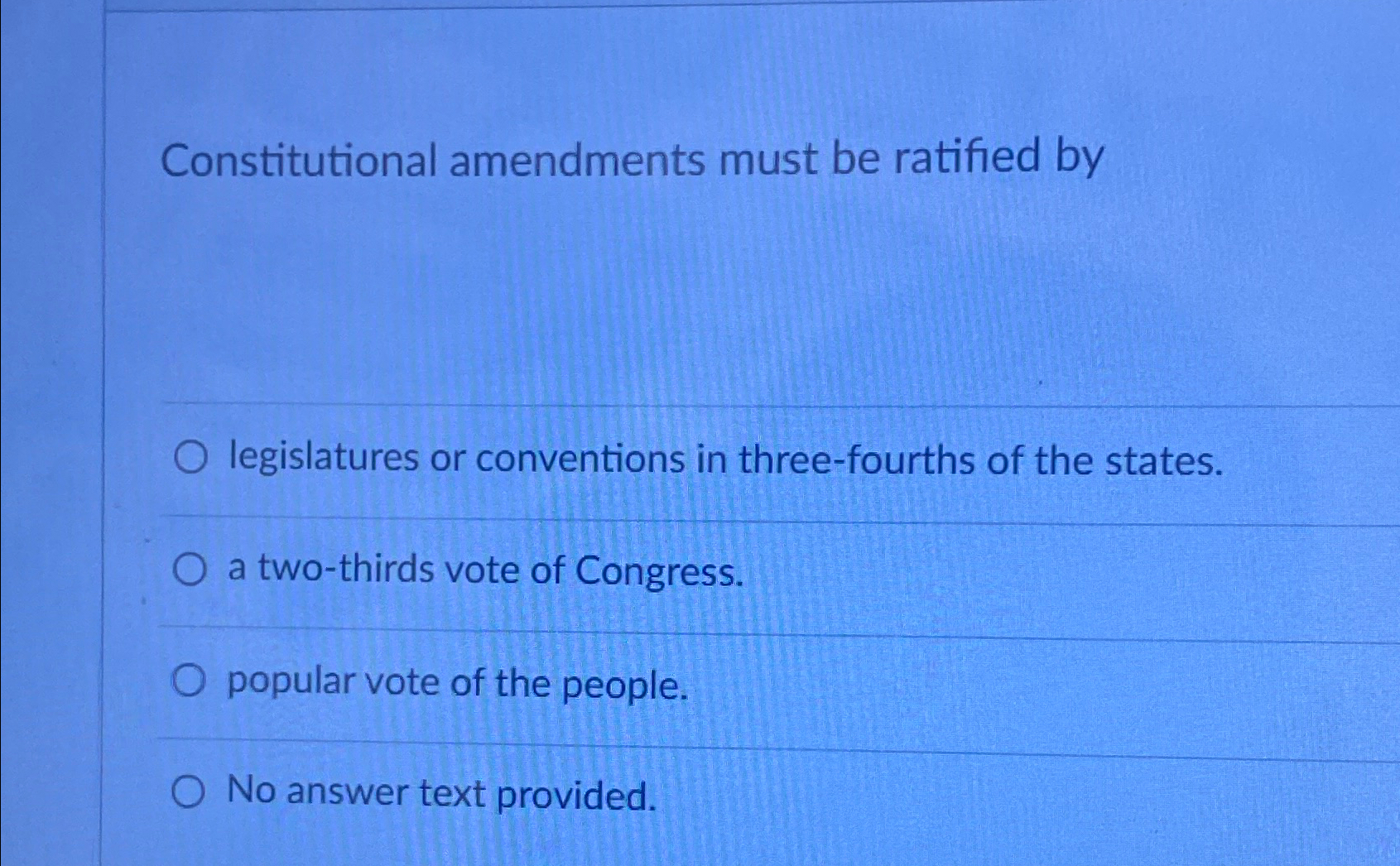 Solved Constitutional amendments must be ratified | Chegg.com