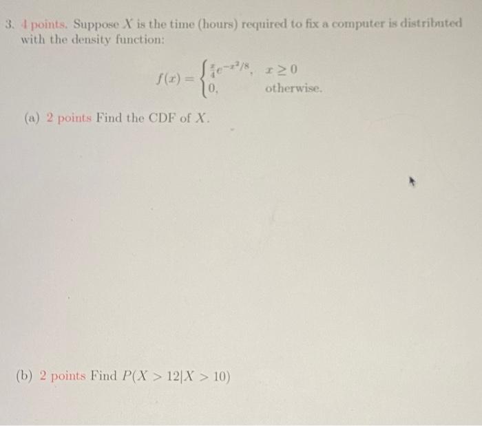 Solved 3. 4 points. Suppose X is the time (hours) required | Chegg.com